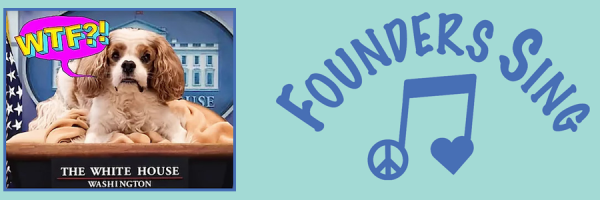 Founders Sing – Political song parodies to make you laugh, make you ...